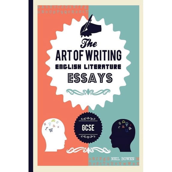 Art of Writing Essays The Art of Writing English Literature Essays: For ...