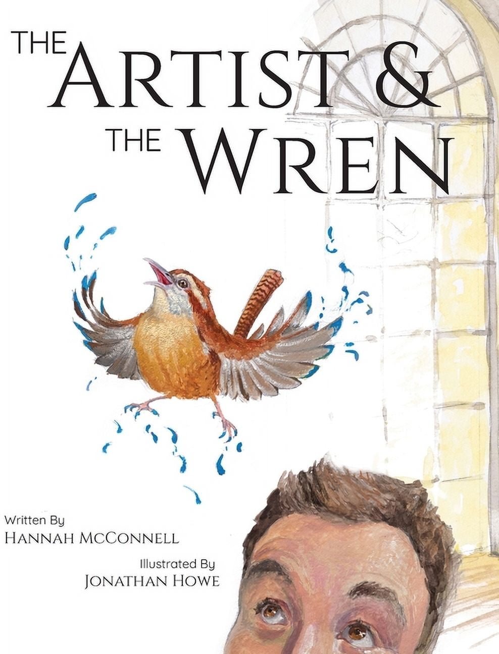 The Artist & The Wren, (Hardcover) - Walmart Business Supplies