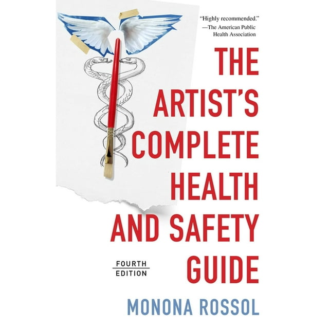 The Artist's Complete Health and Safety Guide (Fourth Edition) (Edition ...
