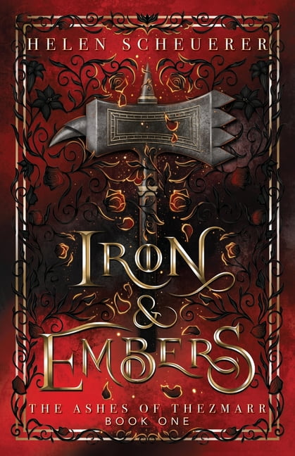 The Ashes of Thezmarr Iron & Embers: An epic fantasy romance, Book 1 ...