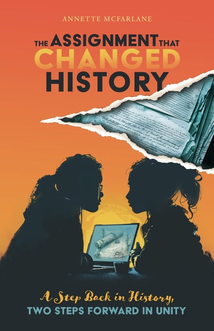 The Assignment That Changed History: One Step Back in History, Two ...