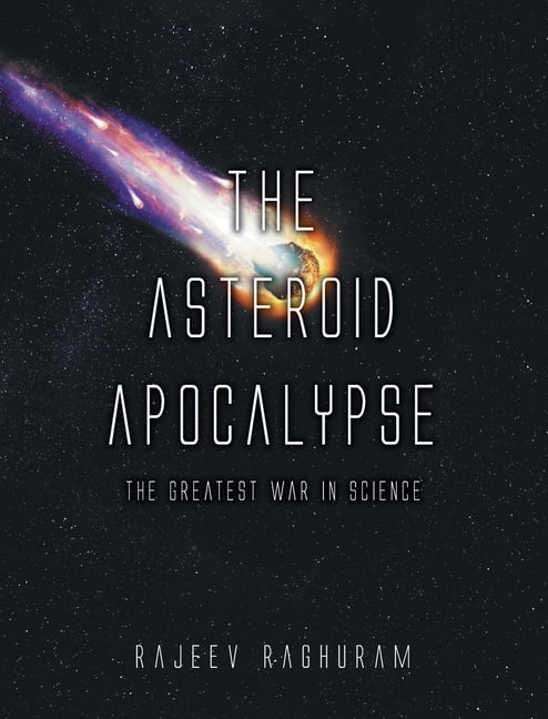 The Asteroid Apocalypse: The Greatest War in Science - Walmart.com