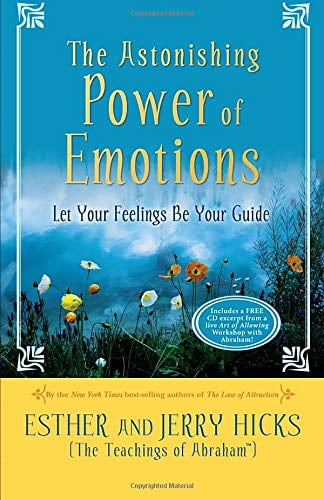 Pre-Owned The Astonishing Power of Emotions: Let Your Feelings be Your ...