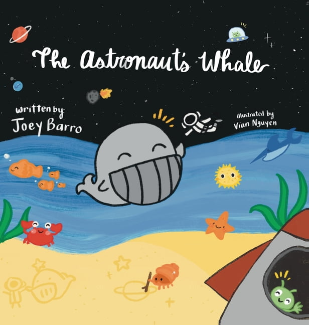 The Astronaut's Whale: (Mom's Choice Award Winner), (Hardcover ...