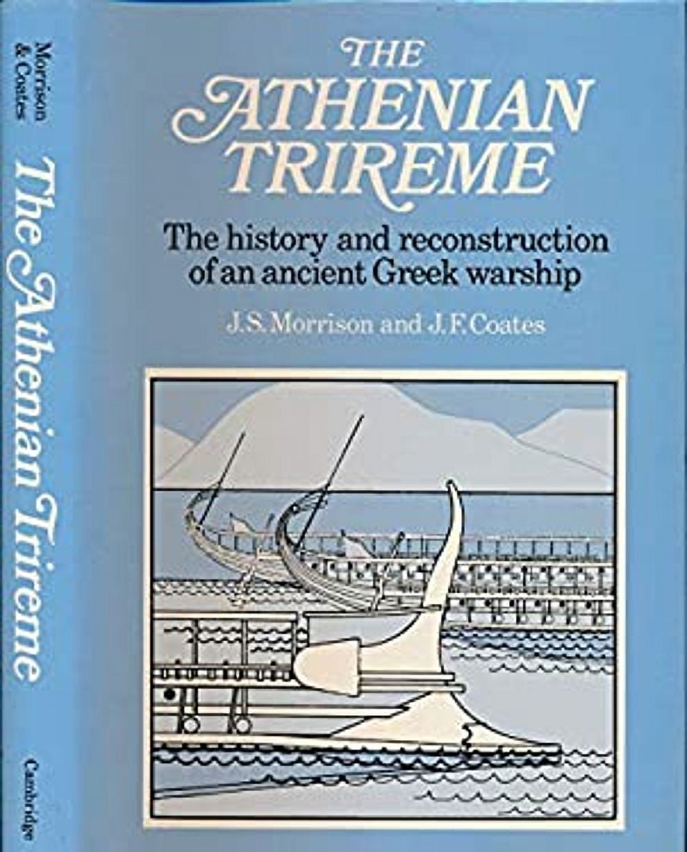 Pre-Owned The Athenian Trireme : The History and Reconstruction of an ...