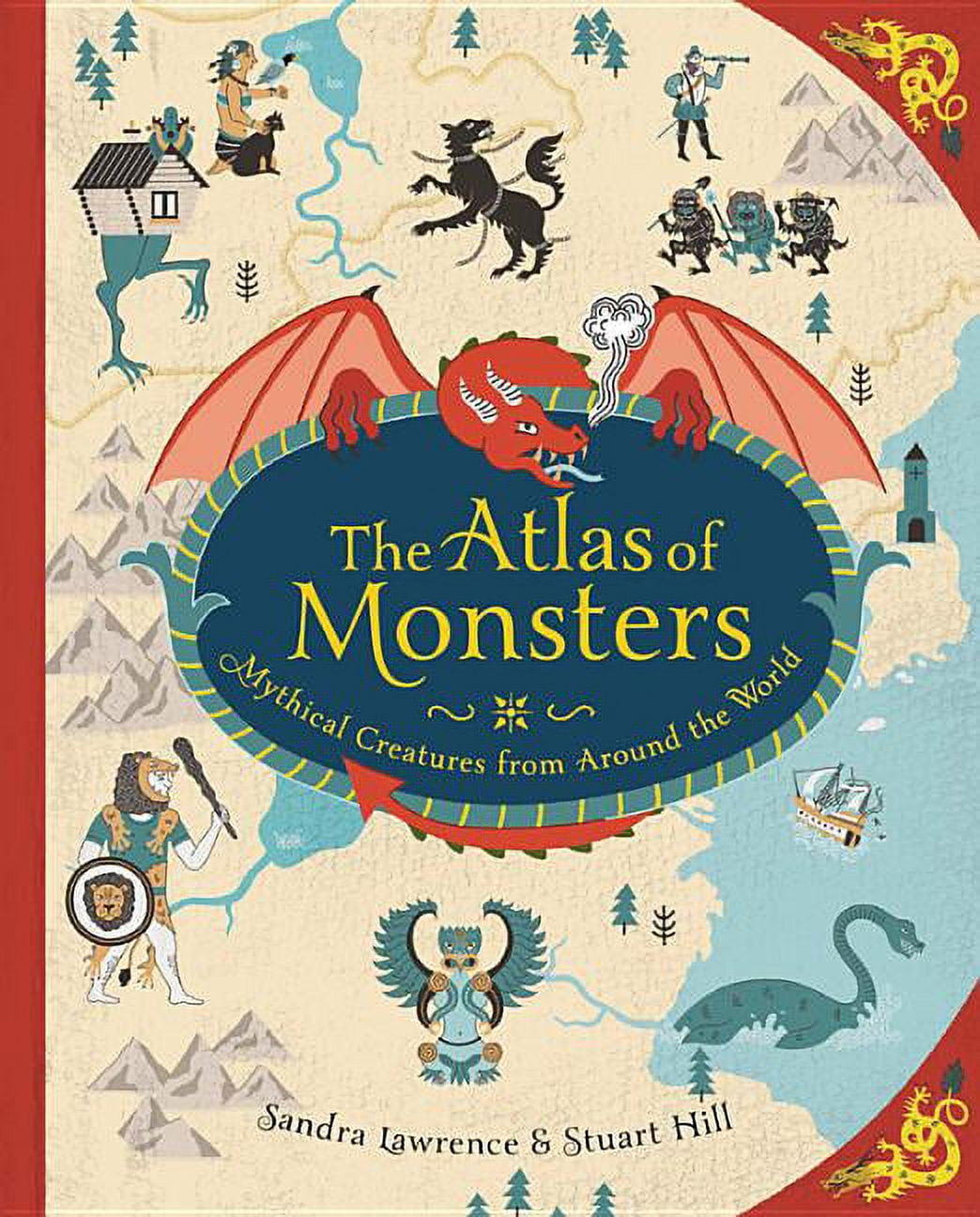 The Atlas of Monsters: Mythical Creatures from Around the World ...