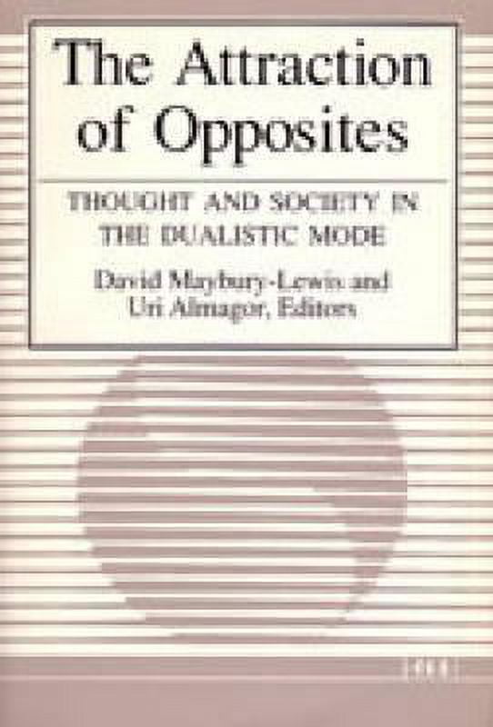 Pre-Owned The Attraction of Opposites: Thought and Society in the ...