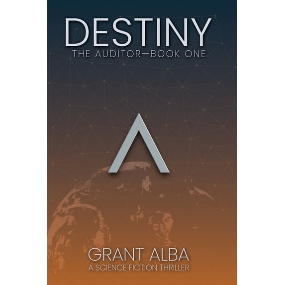 The Auditor Destiny: A Science Fiction Thriller, Book 1, (Paperback ...