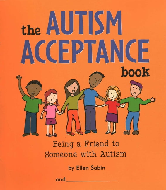 Autism Acceptance Book: Being a Friend to Someone with Autism, (Spiral ...
