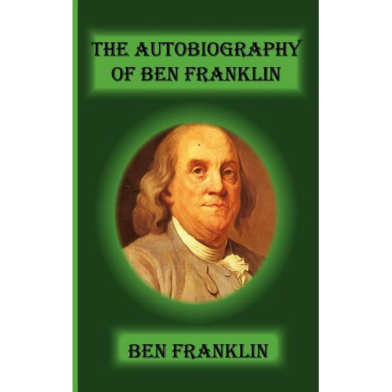 The Autobiography Of Ben Franklin (Hardcover) - Walmart.com
