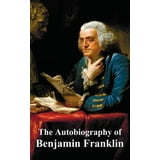 The Autobiography of Benjamin Franklin (Hardcover) - Walmart.com
