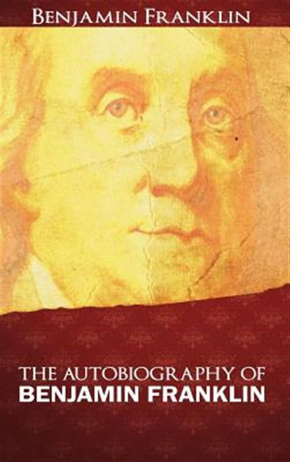 The Autobiography of Benjamin Franklin (Hardcover) by Benjamin Franklin ...