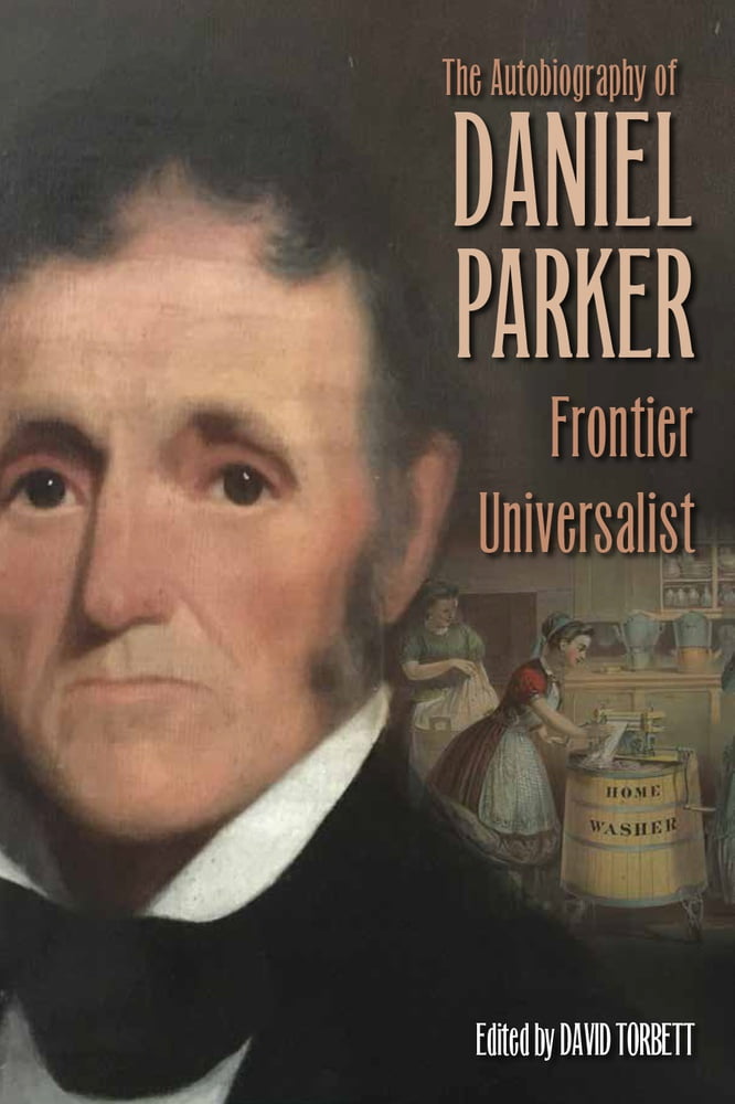 The Autobiography of Daniel Parker, Frontier Universalist (Hardcover ...