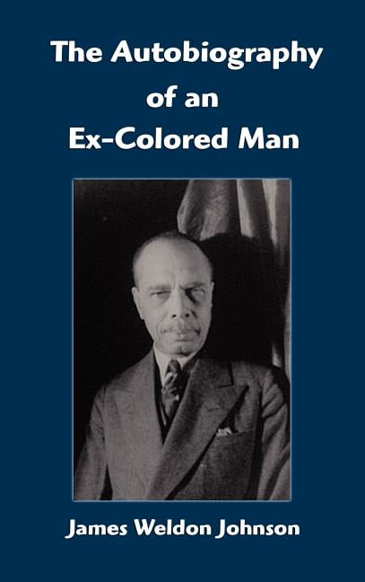 The Autobiography of an Ex-Colored Man (Hardcover) - Walmart.com