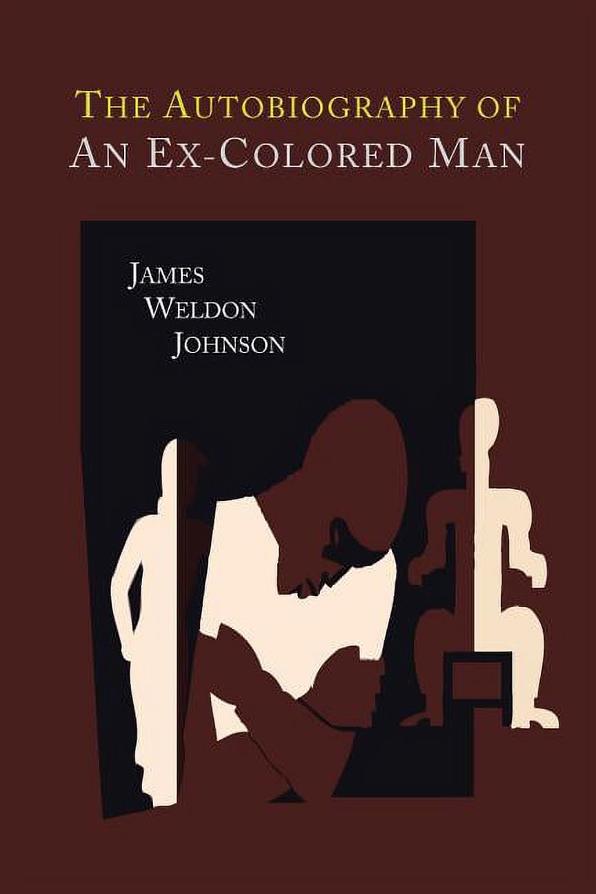 The Autobiography of an Ex-Colored Man (Paperback) - Walmart.com
