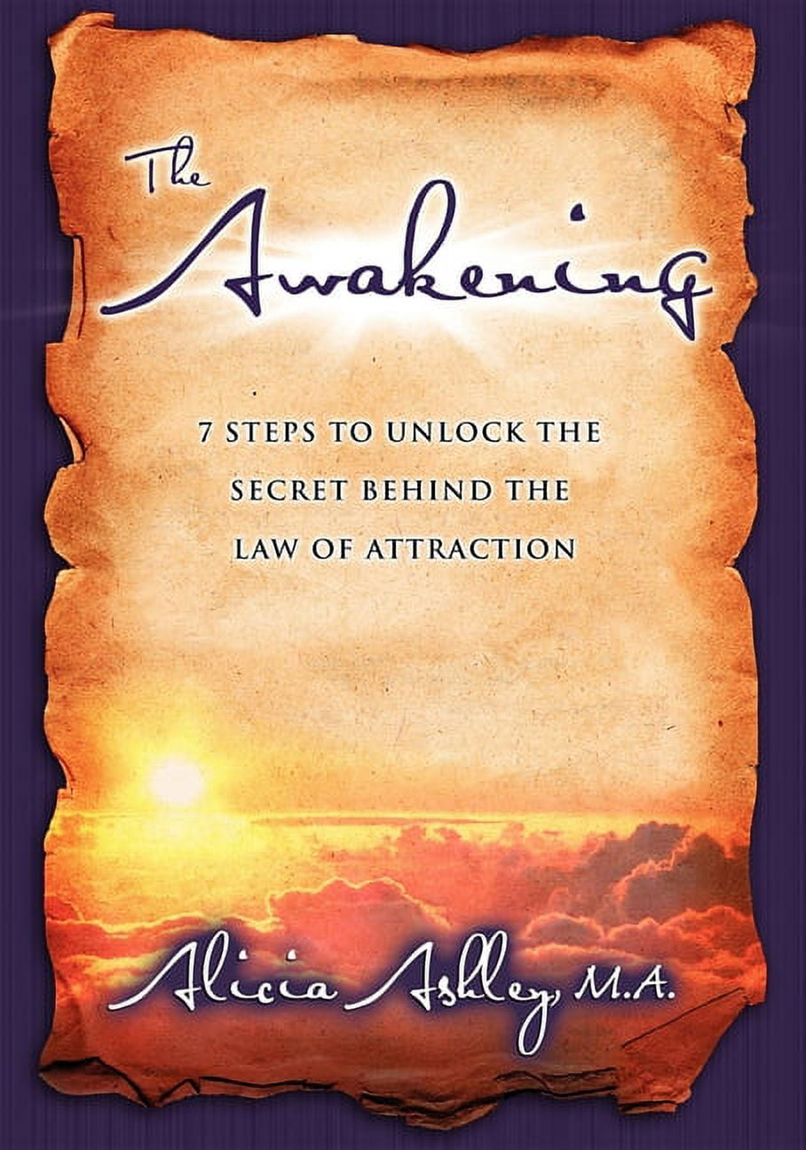 The Awakening: 7 Steps to Unlock the Secret Behind the Law of ...