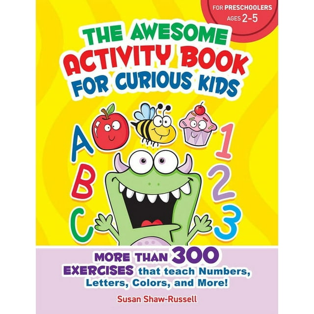 The Awesome Activity Book for Curious Kids : More Than 300 Exercises ...