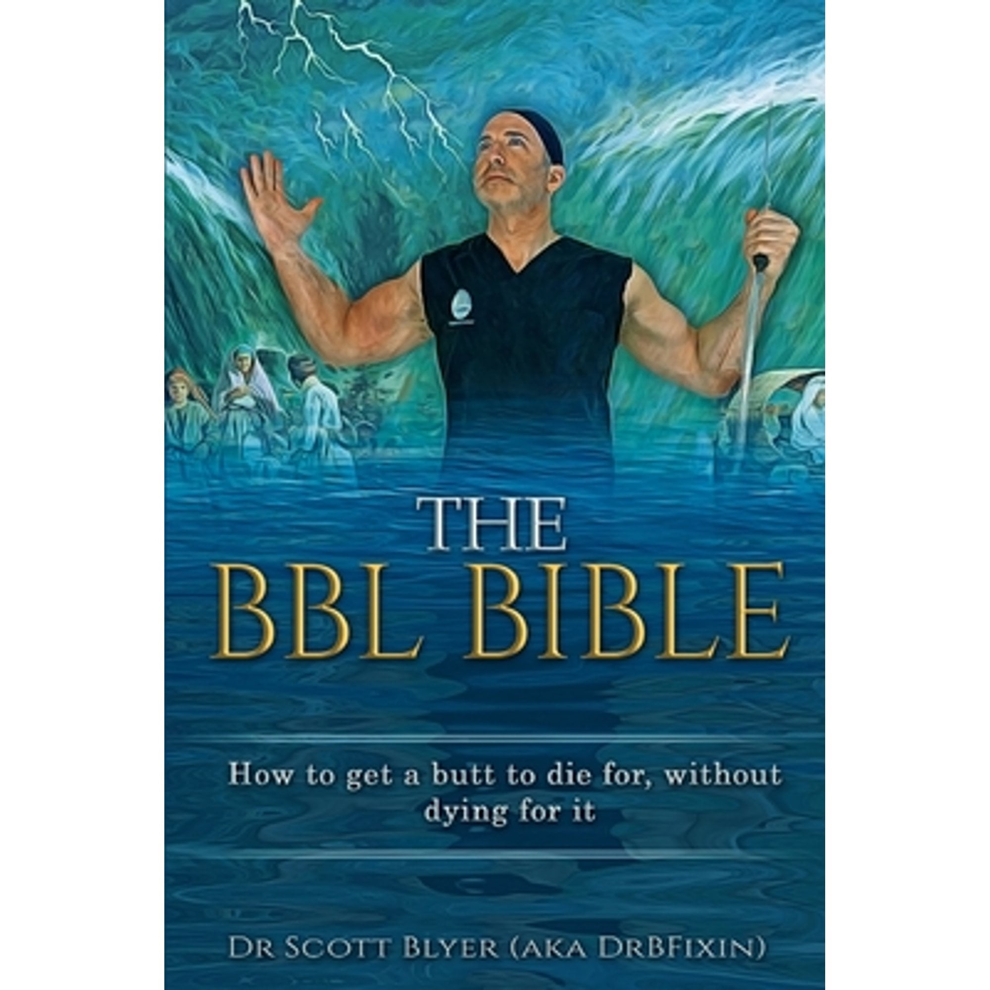 Pre-Owned The BBL Bible: How to get a butt to die for without dying for ...