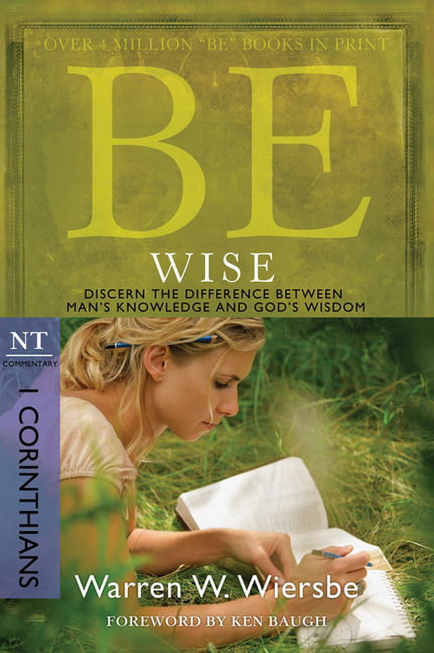 Be Series Commentary Be Wise: I Corinthians, NT Commentary: Discern the ...