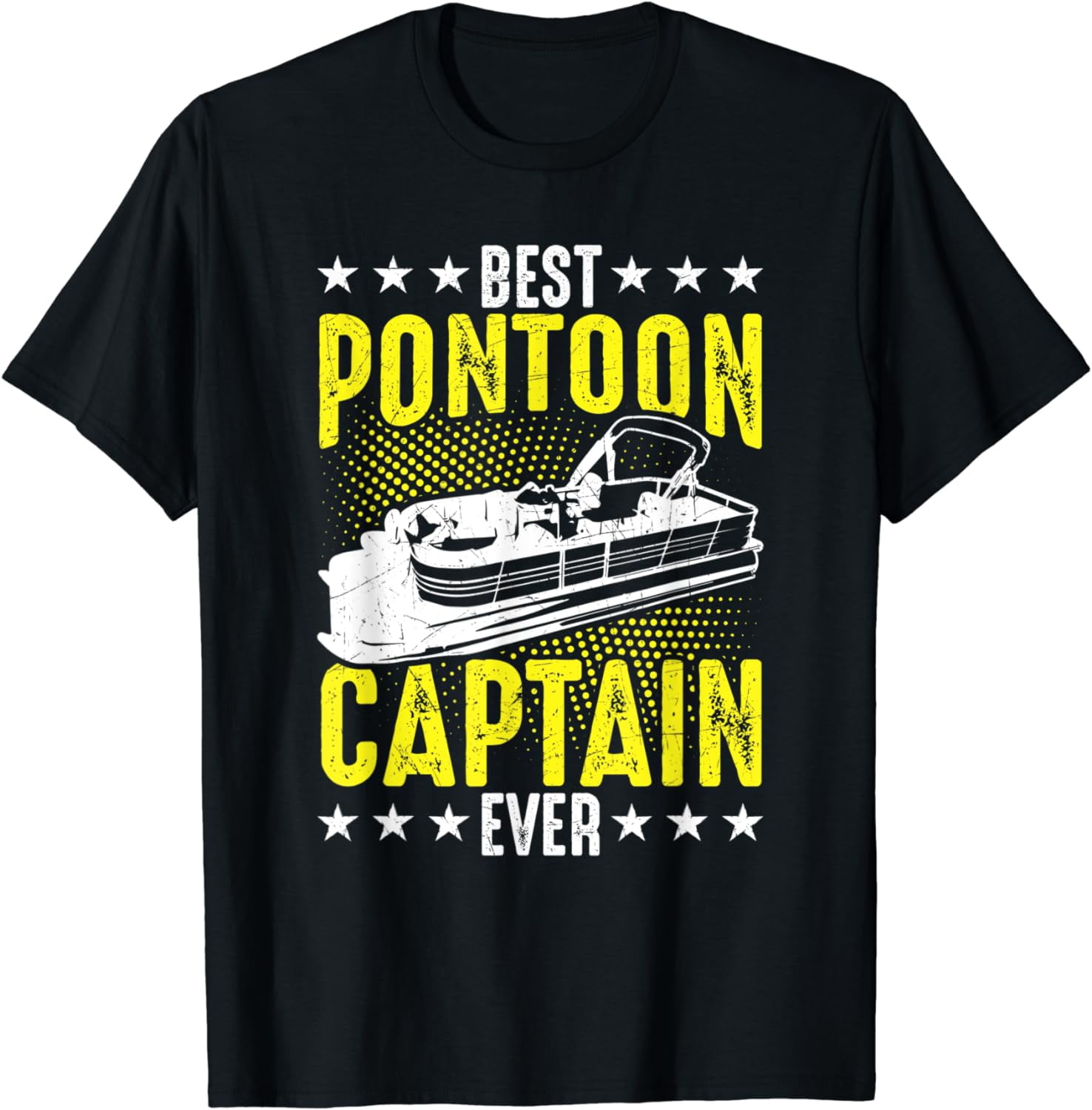 The BEST Pontoon boat captain ever! Pontoon boat T-Shirt - Walmart.com