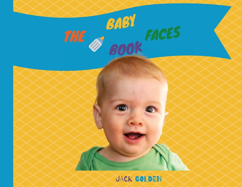 The Baby Faces Book : Learn the Emotions associated with Facial ...