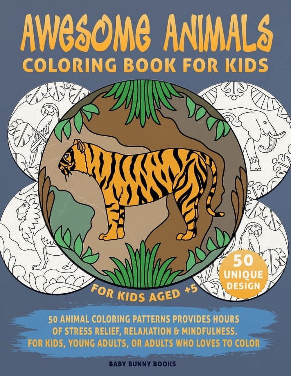 The Baby's Bunny Books: Coloring Book for Kids, Awesome Animals, For ...