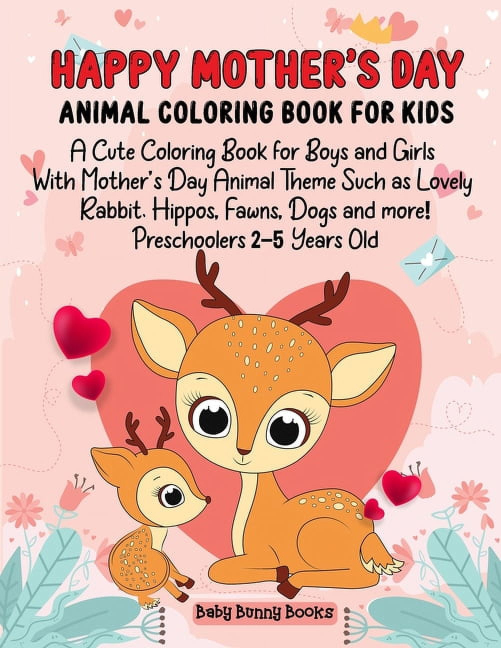 The Baby's Bunny Books: Happy Mother's Day Animal Coloring Book for ...