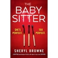 The Babysitter : A Gripping Psychological Thriller with Edge of Your ...