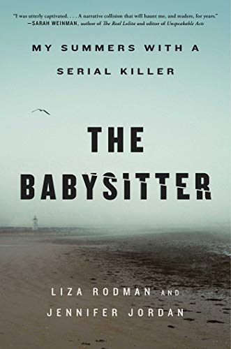 Pre-Owned The Babysitter: My Summers with a Serial Killer (Hardcover ...