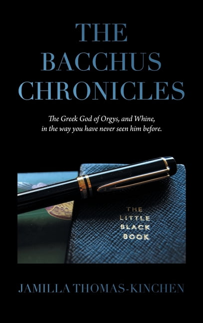 The Bacchus Chronicles: The Greek God of Orgies and Wine in a Way You ...