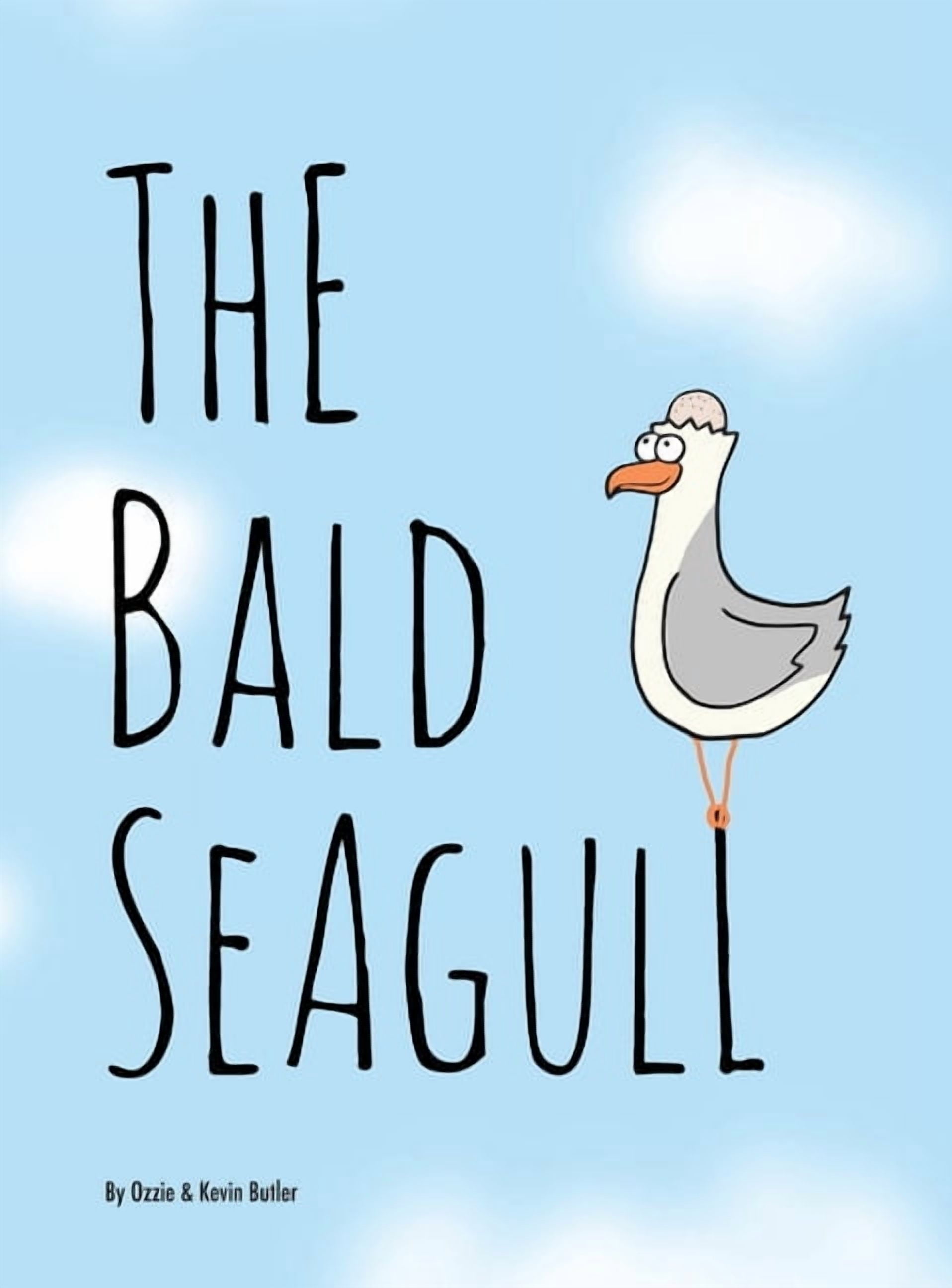 The Bald Seagull: The bald seagull finds out the hard way that being a ...