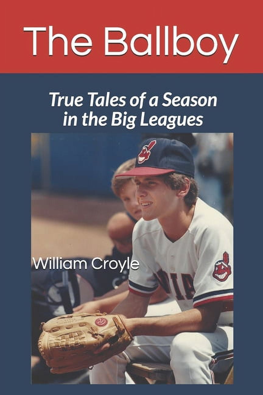 The Ballboy: True Tales of a Season in the Big Leagues Paperback ...