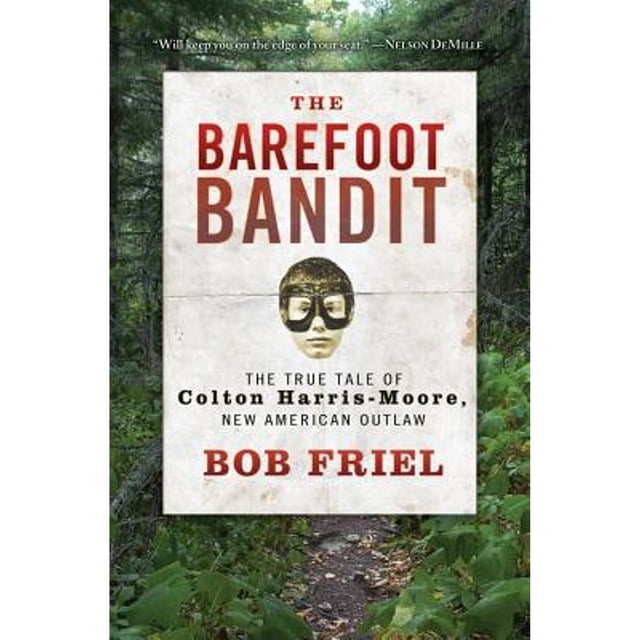 Pre-Owned The Barefoot Bandit: The True Tale of Colton Harris-Moore ...