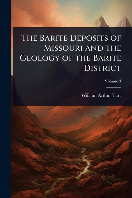 The Barite Deposits of Missouri and the Geology of the Barite District ...