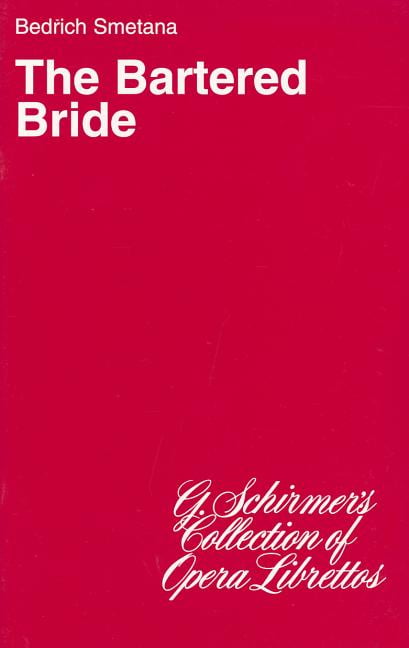 The Bartered Bride : Libretto (Paperback) - Walmart.com