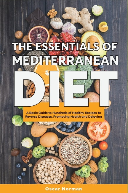 The Basics of Mediterranean Diet:: A Collection of Mediterranean Diet ...