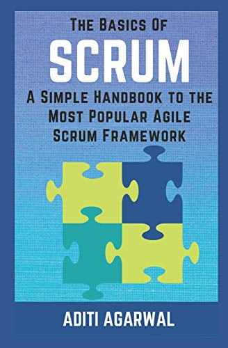 Pre-Owned The Basics of SCRUM: A Simple Handbook to the Most Popular Agile Scrum Framework: 1 ...