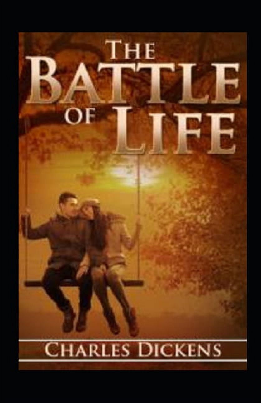 The Battle of Life - Charles Dickens - illustrated new edition ...