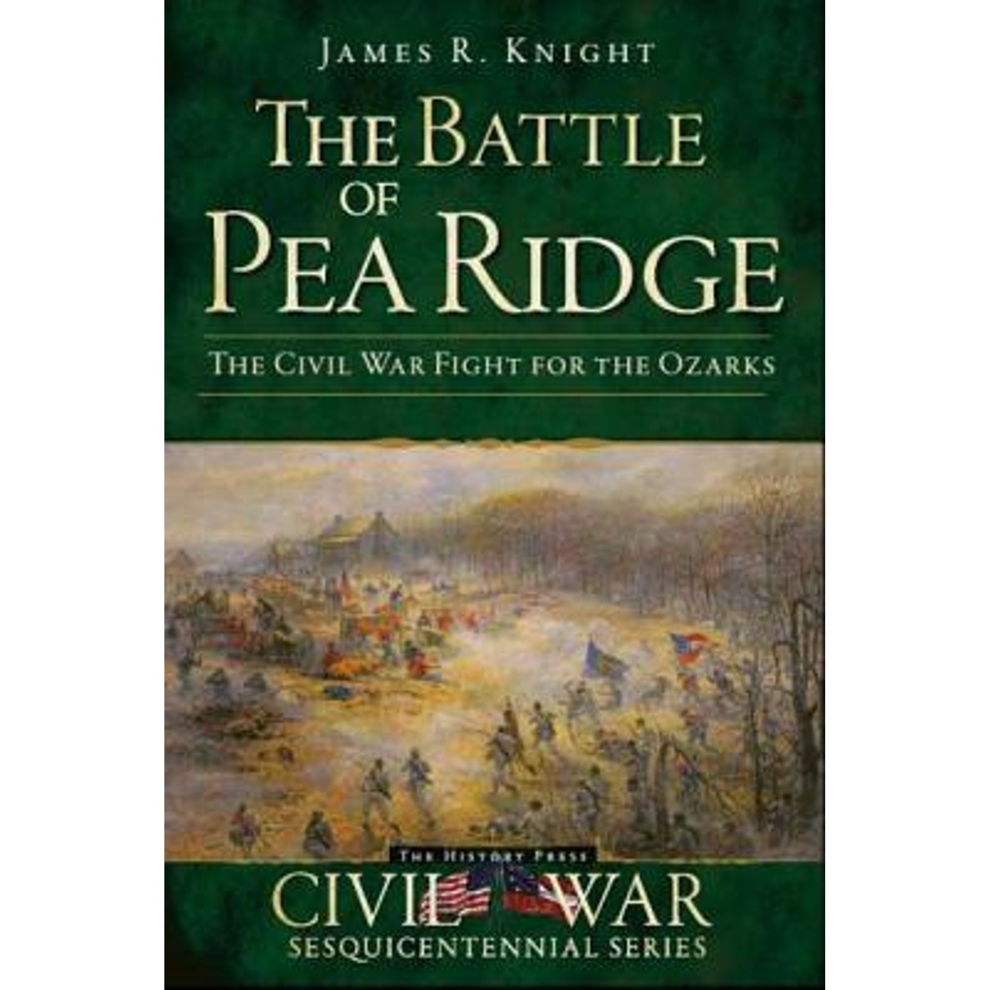 Pre-Owned The Battle of Pea Ridge: The Civil War Fight for the Ozarks ...