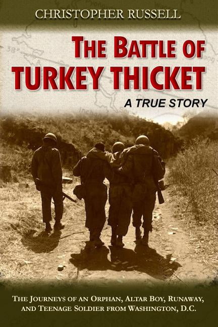 The Battle of Turkey Thicket: The Journeys of an Orphan, Altar Boy ...