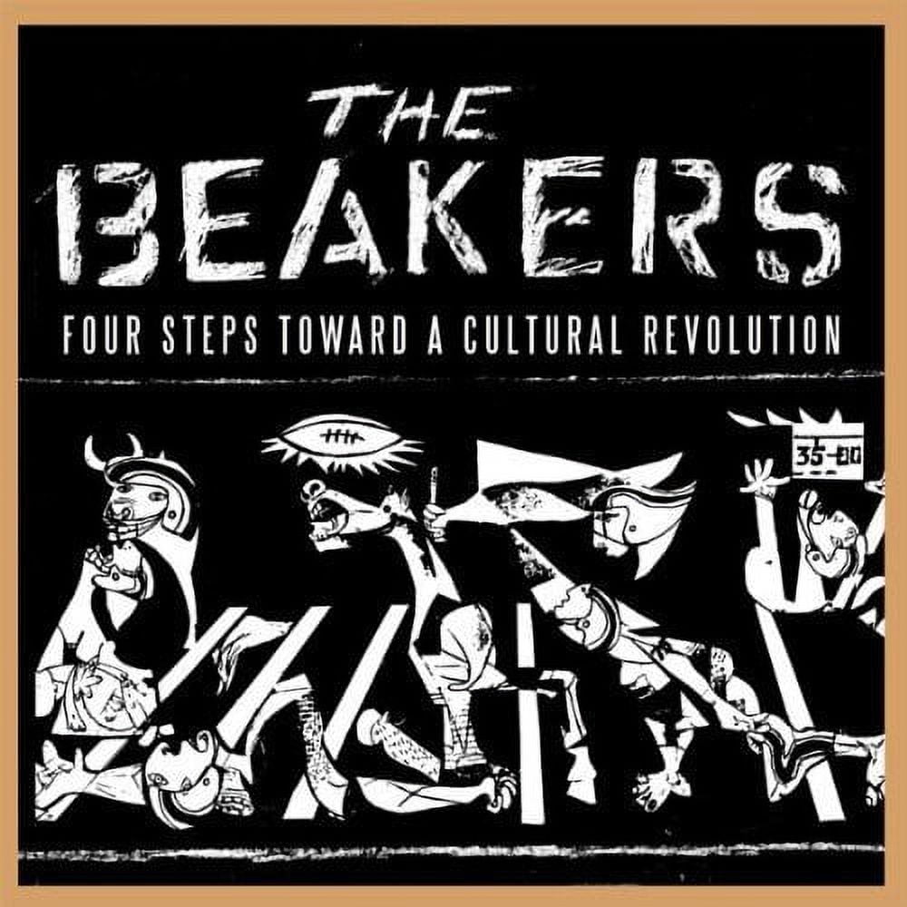 The Beakers - Four Steps Toward a Cultural Revolution - Music ...