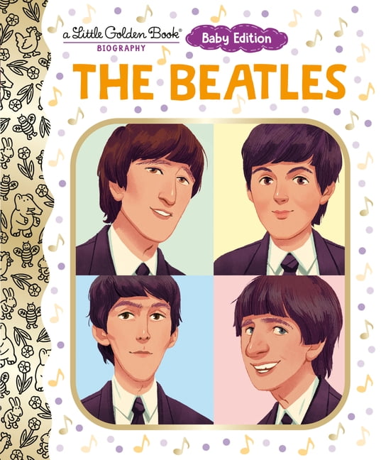 The Beatles: Baby Edition (a Little Golden Book Biography), (Board Book ...
