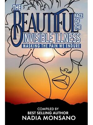 The Beautiful Face of the Invisible Illness : Masking The Pain We ...