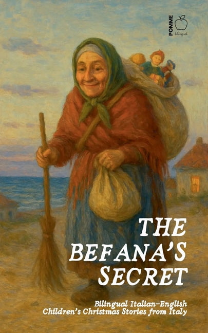 The Befana's Secret: Bilingual Italian-English Children's Christmas ...