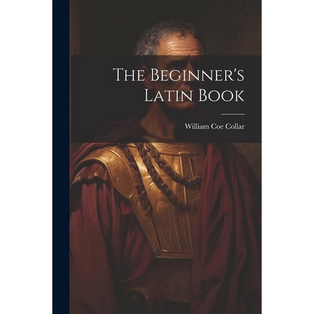 The Beginner's Latin Book (Paperback) - Walmart Business Supplies