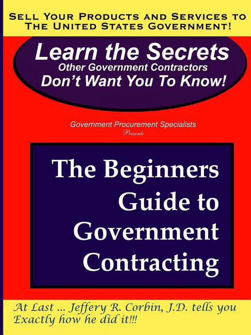 The Beginners Guide to Government Contracting (Paperback) by Jeffery ...
