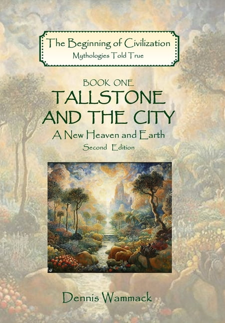 The Beginning of Civilization: Mythologies Told True: Tallstone and the ...