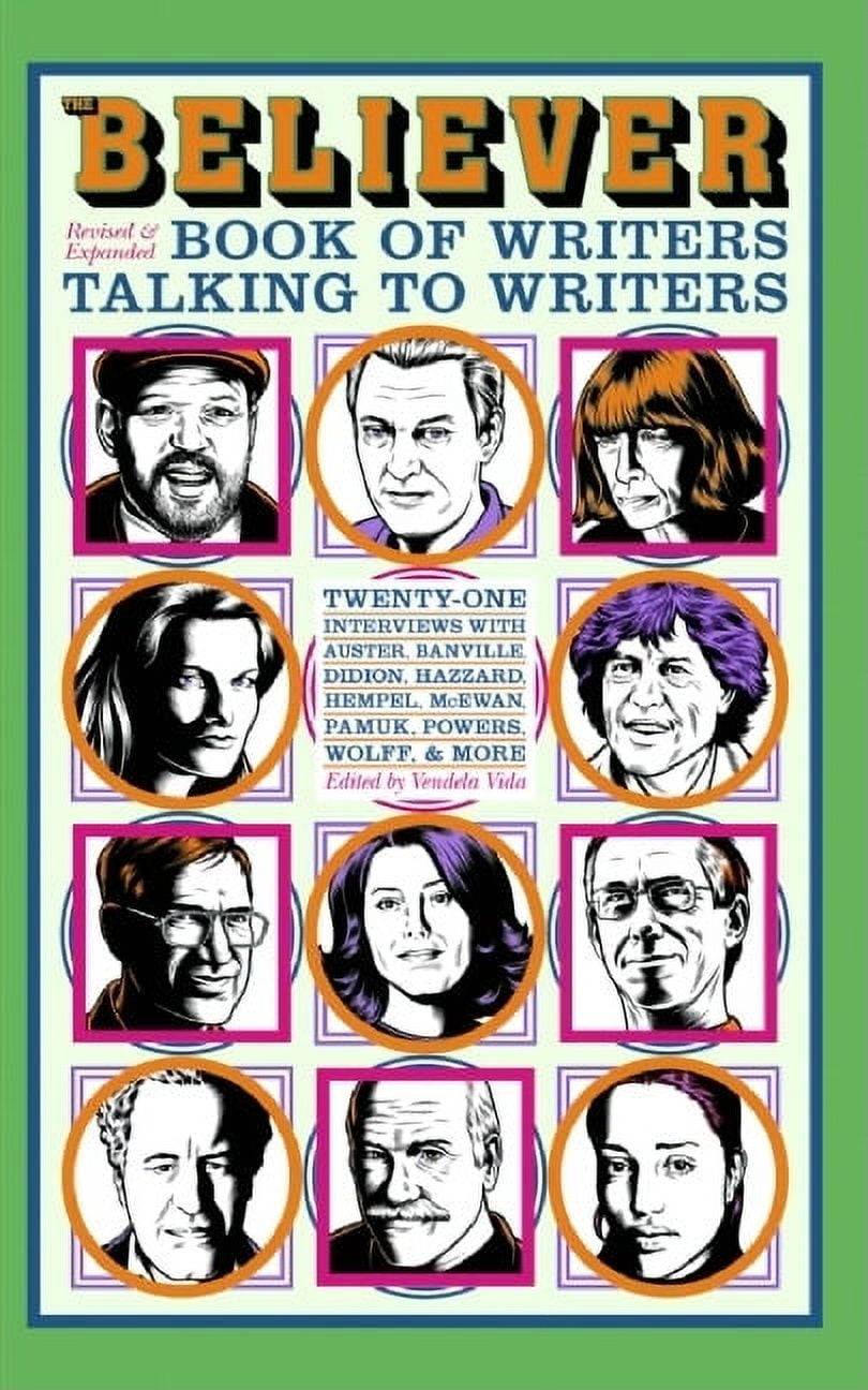 The Believer Book of Writers Talking to Writers (Paperback) by Vendela ...
