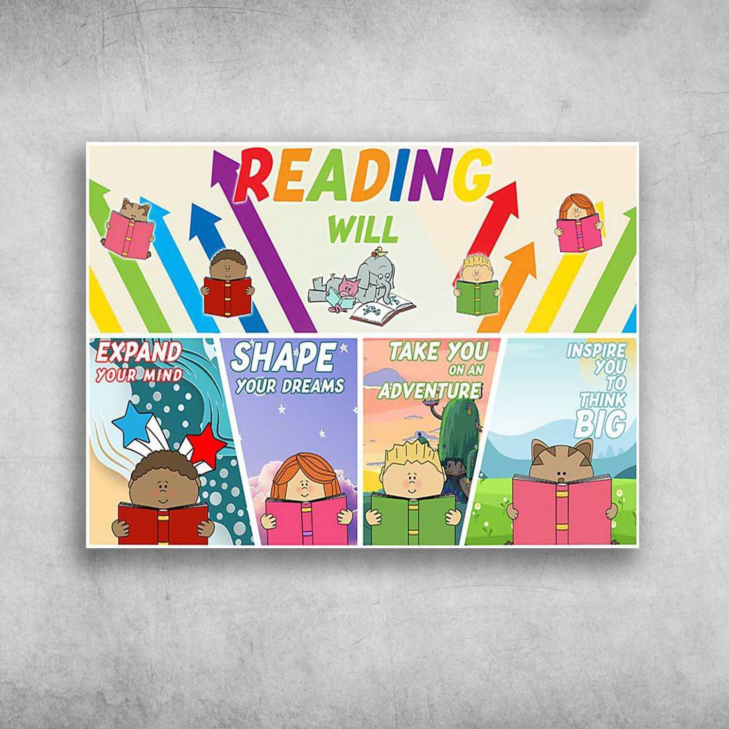 The Benefit Of Reading Book - Reading Will Expand Your Mind, Shape Your Dreams 11 x 17 Inch ...