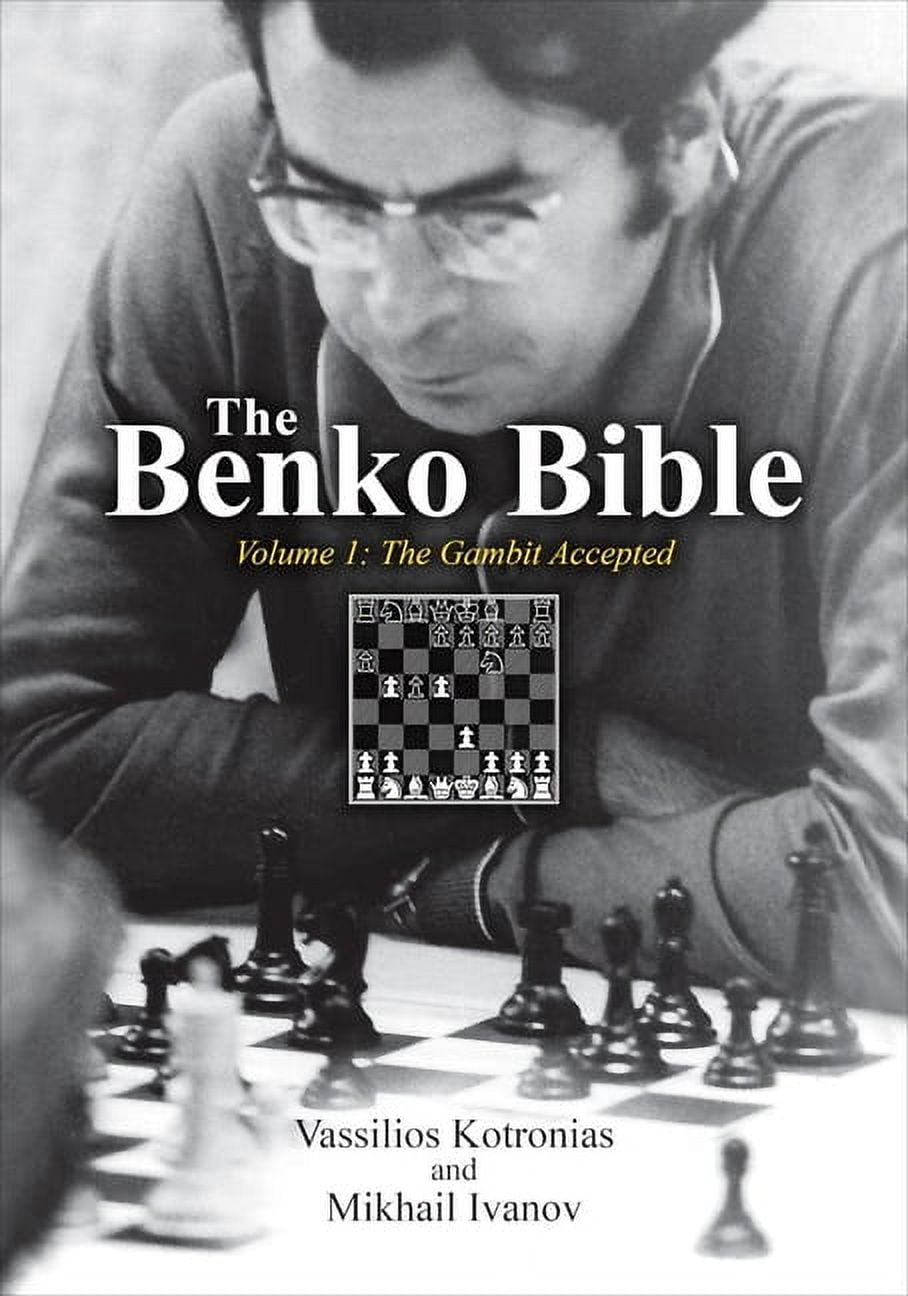 The Benko Bible: Volume 1: The Gambit Accepted, (Paperback) - Walmart.com